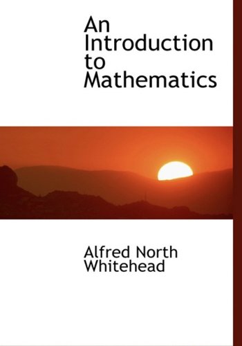 An Introduction to Mathematics: Whitehead, Alfred North: 9780554461991 ...