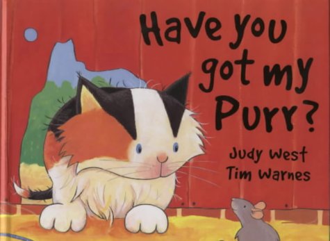 Have You Got My Purr? : West, Judy, Warnes, Tim: Amazon.in: Books