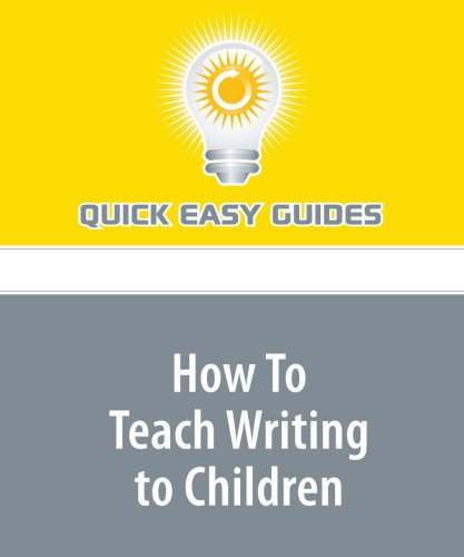 How To Teach Writing to Children: Part 1 of a 2-Part Series: unknown ...