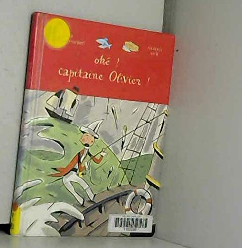Ohé, capitaine Olivier ! : Hellmann-Hurpoil, Odile, Avril, François ...