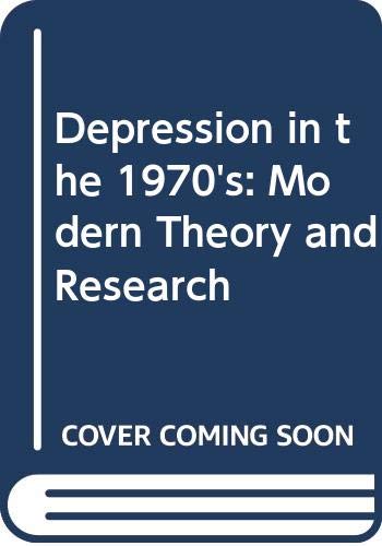 Depression in the 1970's: Modern Theory and Research: Ronald R. Fieve ...
