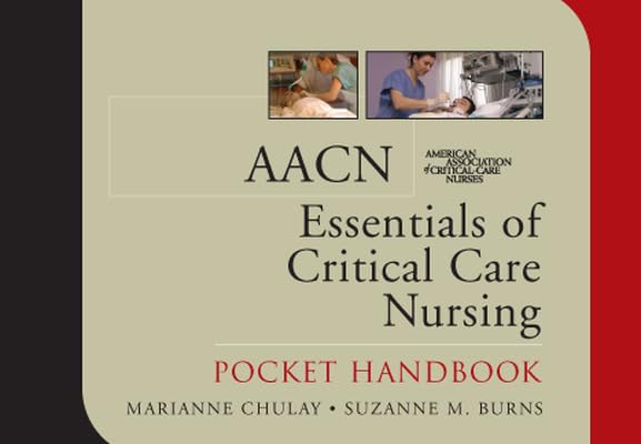 AACN Essentials of Critical Care Nursing: Pocket Handbook ...