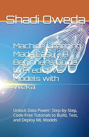 Machine Learning Made Easy - A Beginner’s Guide to Predictive Models ...