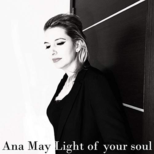 Play Light of Your Soul by Ana May on Amazon Music