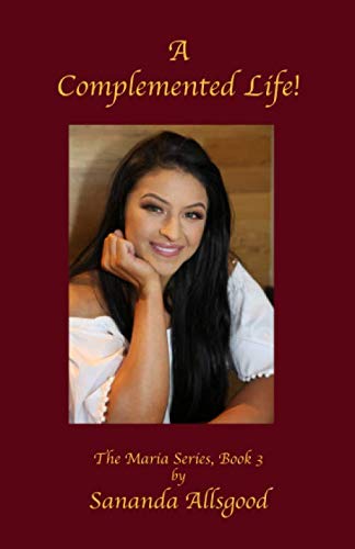 A Complementary Life!: Maria Series, Book 3 (The Maria Series ...