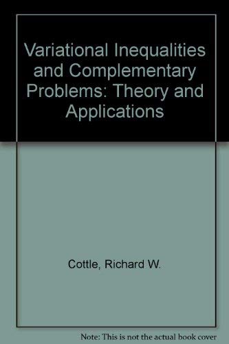 Variational Inequalities And Complementarity Problems Theory And