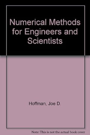 Numerical Methods for Engineers and Scientists: Solutions Manual with ...