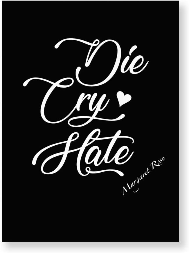 Amazon.com: Die Cry Hate Wall Picture - Live Laugh Love Opposite ...