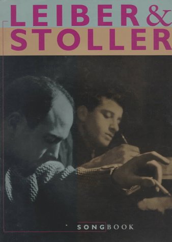 Leiber & Stoller: Songbook: Leiber, Jerry, Stoller, Mike: 9780793580736 ...