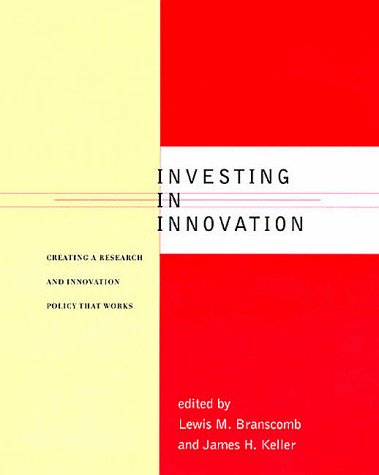Investing in Innovation: Creating a Research and Innovation Policy That ...