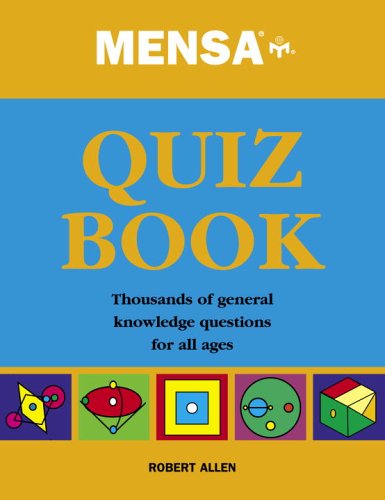 Mensa Quiz Book: Thousands Of General Knowledge Questions For All Ages ...