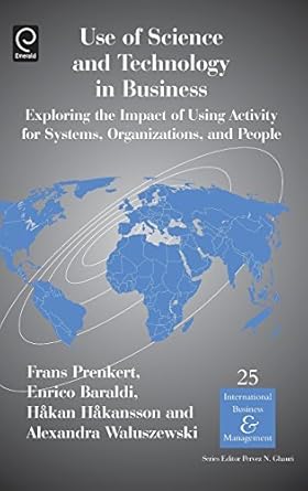 Use of Science and Technology in Business: Exploring the Impact of Using Activity for Systems ...