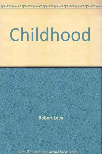 Childhood: The study of development: Leve, Robert: 9780394320366 ...