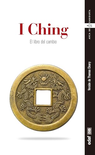El I-Ching o Libro de las Mutaciones, una guía mística para vida - C S