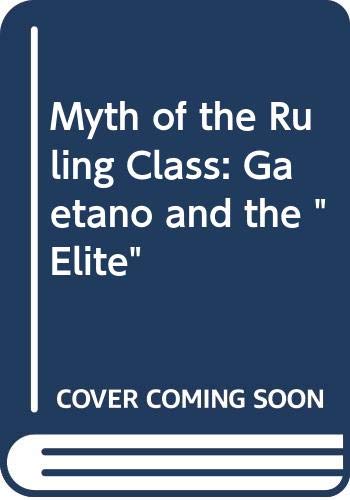 Amazon.com: The Myth of the Ruling Class: Gaetano Mosca and the Elite ...