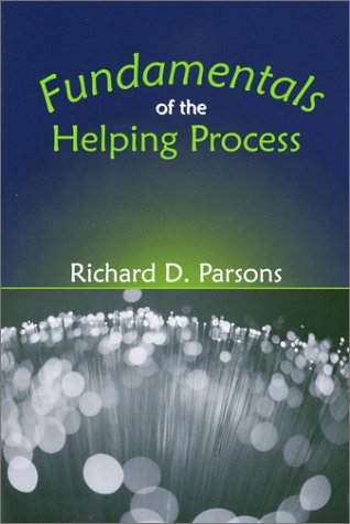 Fundamentals of the Helping Process: Parsons, Richard D.: 9781577663386 ...