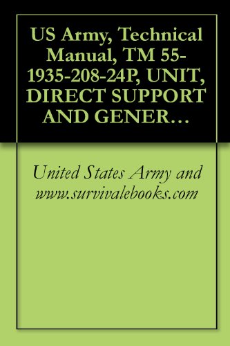 US Army, Technical Manual, TM 55-1935-208-24P, UNIT, DIRECT SUPPORT AND ...
