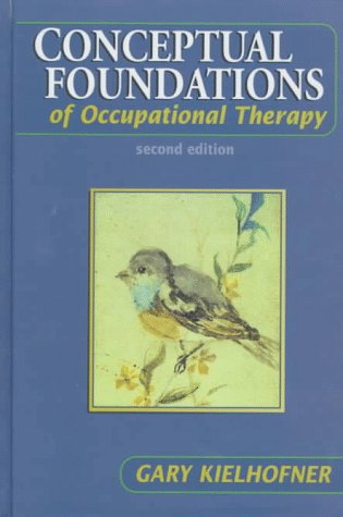Conceptual Foundations of Occupational Therapy: 9780803602564: Medicine ...