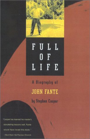 Full of Life: A Biography of John Fante: Cooper, Stephen: 9780865476059 ...