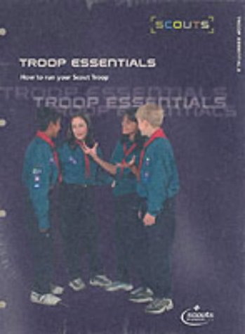Troop Essentials (Scout Association Resources): The Scout Association ...