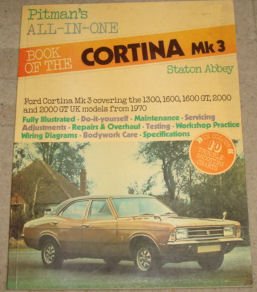 All-in-one Book of the Ford Cortina Mk.3: William Norman Staton-Bevan ...