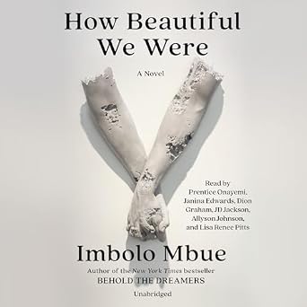 How Beautiful We Were: Amazon.co.uk: Mbue, Imbolo, Onayemi, Prentice ...