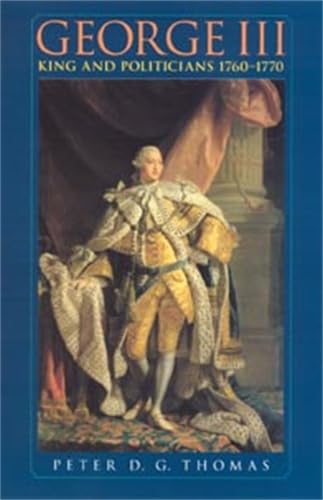 Amazon.com: George III: King and Politicians 1760-1770: 9780719064289 ...