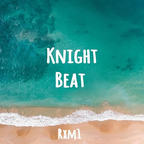 Spiele Knight Beat von RXM1 auf Amazon Music ab