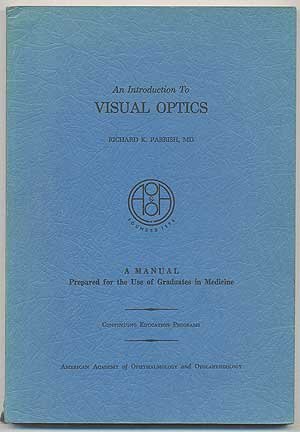An Introduction to Visual Optics: Second Edition: A Manual Prepared for ...