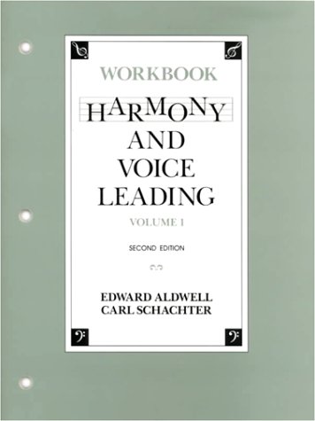Harmony and Voice Leading: Workbook (Vol. 1): Edward Aldwell ...