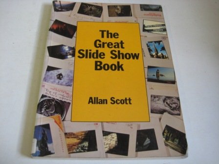 The Great Slide Show Book: Scott, Allan: 9780713624618: Amazon.com: Books