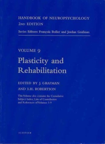 Handbook of Neuropsychology: Plasticity and Rehabilitation (Handbook of ...