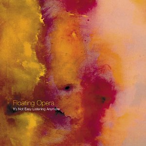 Floating Opera, Opera, Floating - It's Not Easy Listening Anymore ...