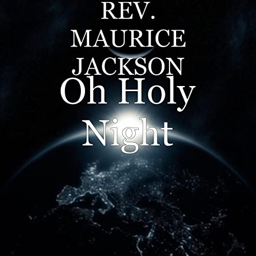 Amazon Music Unlimited - Rev. Maurice Jackson 『Oh Holy Night』