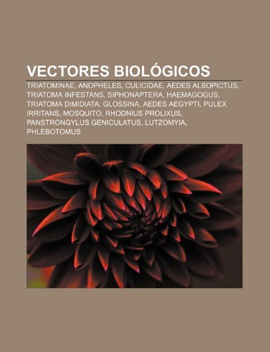 Vectores biológicos: Triatominae, Anopheles, Culicidae, Aedes ...