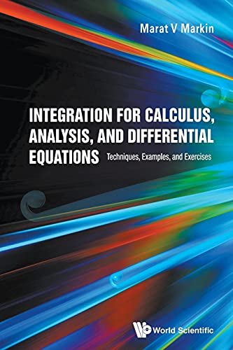 Snapklik.com : Integration For Calculus, Analysis, And Differential Equations: Techniques ...