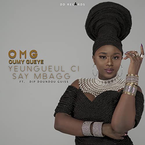 Play Yeugueul Ci Say Mbagg by Omg feat. Dip Doundou Guiss on Amazon Music