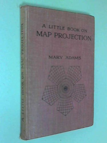 A Little Book on Map Projection: Mary Adams, unknown author: Amazon.com ...