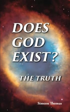Does God Exist?: The Truth: Thomas, Simeon: 9781916761964: Amazon.com ...