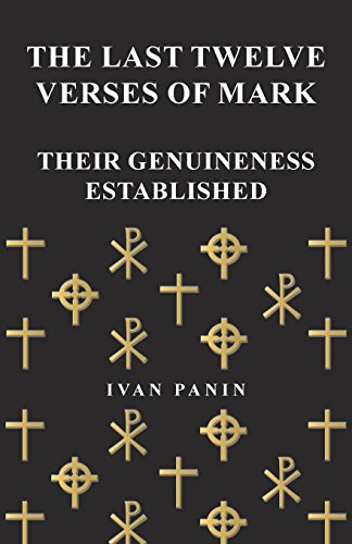 The Last Twelve Verses of Mark - Their Genuineness Established - Kindle ...