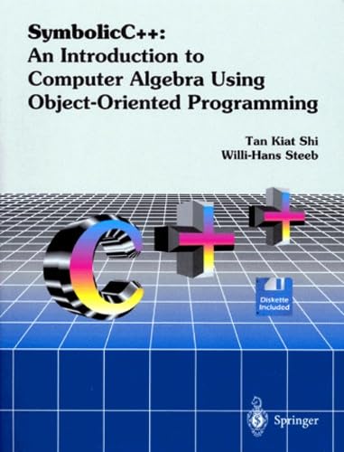 Symbolic C++: An Introduction to Computer Algebra Using Object-Oriented Programming : Steeb ...