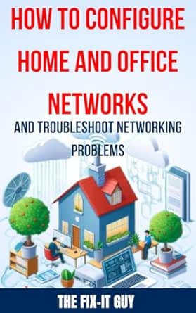 Amazon.com: How to Configure Home and Office Networks and Troubleshoot ...
