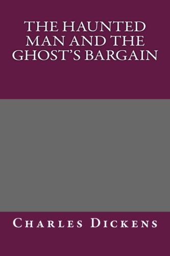 The Haunted Man and the Ghost's Bargain: Amazon.co.uk: Charles Dickens ...