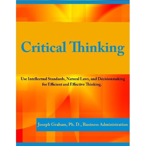 Critical Thinking: Use Intellectual Standards, Natural Laws, and ...