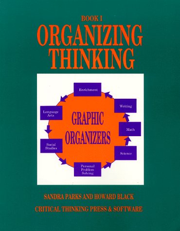 Organizing Thinking : Book One : Graphic Organizers: Parks, Sandra ...