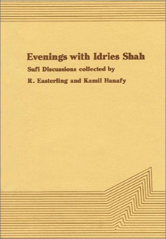 Evenings With Idries Shah: R. Easterling, Kamil Hanafy, Idries Shah ...