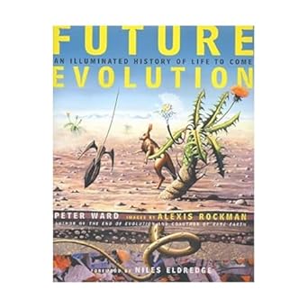 Future Evolution: Peter Ward: 9780716734963: Amazon.com: Books