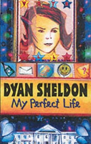 My Perfect Life: Dyan Sheldon: 9780744559842: Amazon.com: Books