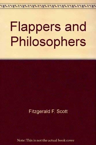 Flappers and Philosophers: Fitzgerald, F. Scott: 9780684129587: Amazon ...