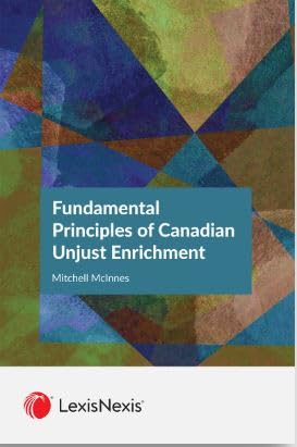 Fundamental Principles of Canadian Unjust Enrichment: Mitchell McInnes ...